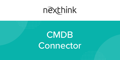 Nexthink CMDB Connector - ServiceNow App